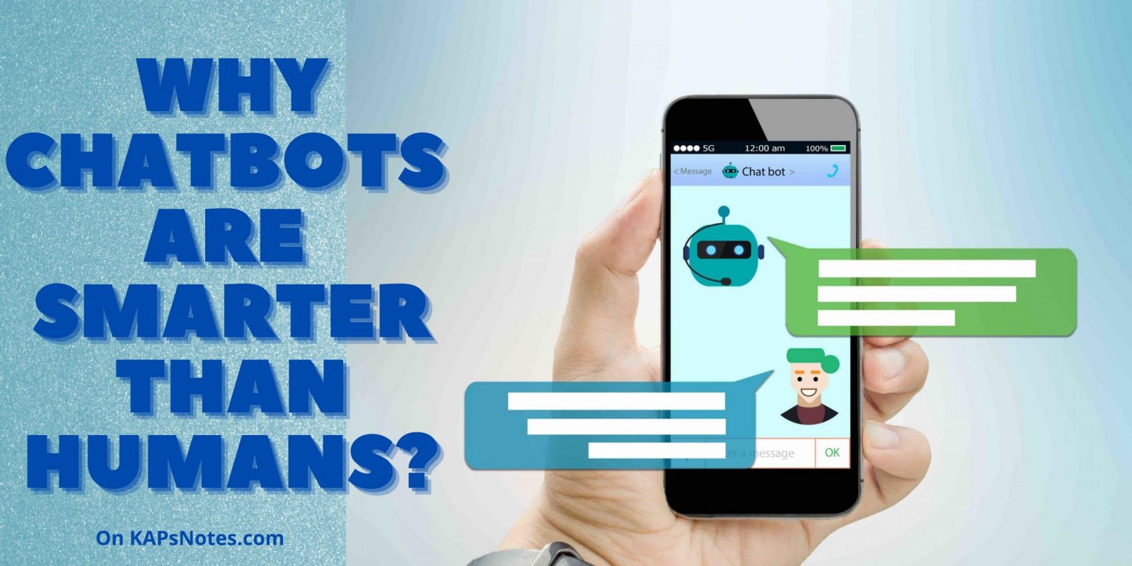 Why chatbots are smarter than humans?| 6 reasons - KAPsNotes