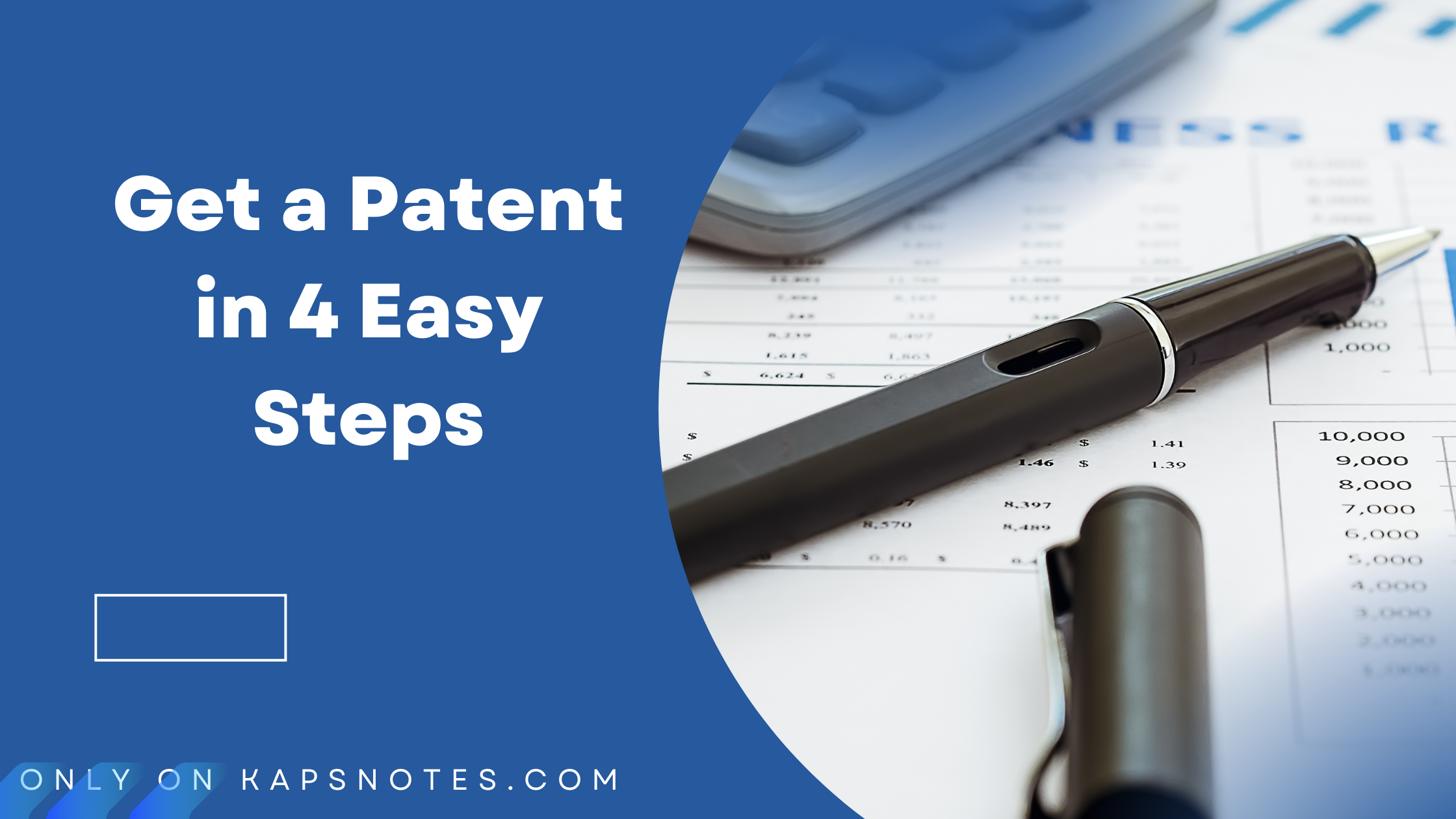 Get a Patent in 4 easy steps - KAPsNotes